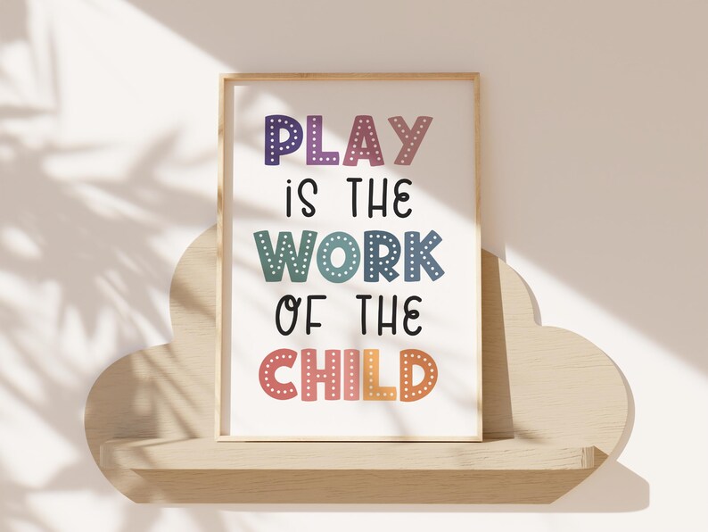 Play is the Work of the Child Print, Montessori Poster, Rainbow ...