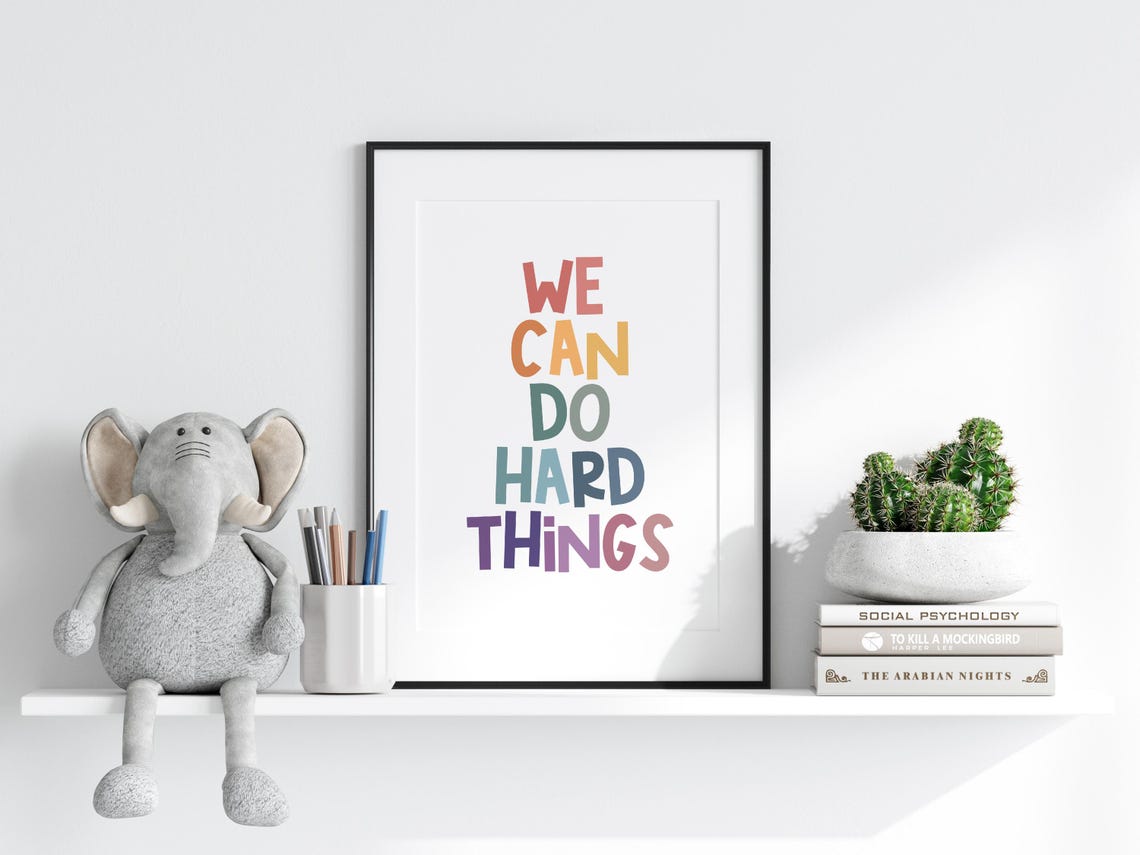 We Can Do Hard Things Print, Classroom Poster, Positive Playroom Decor ...