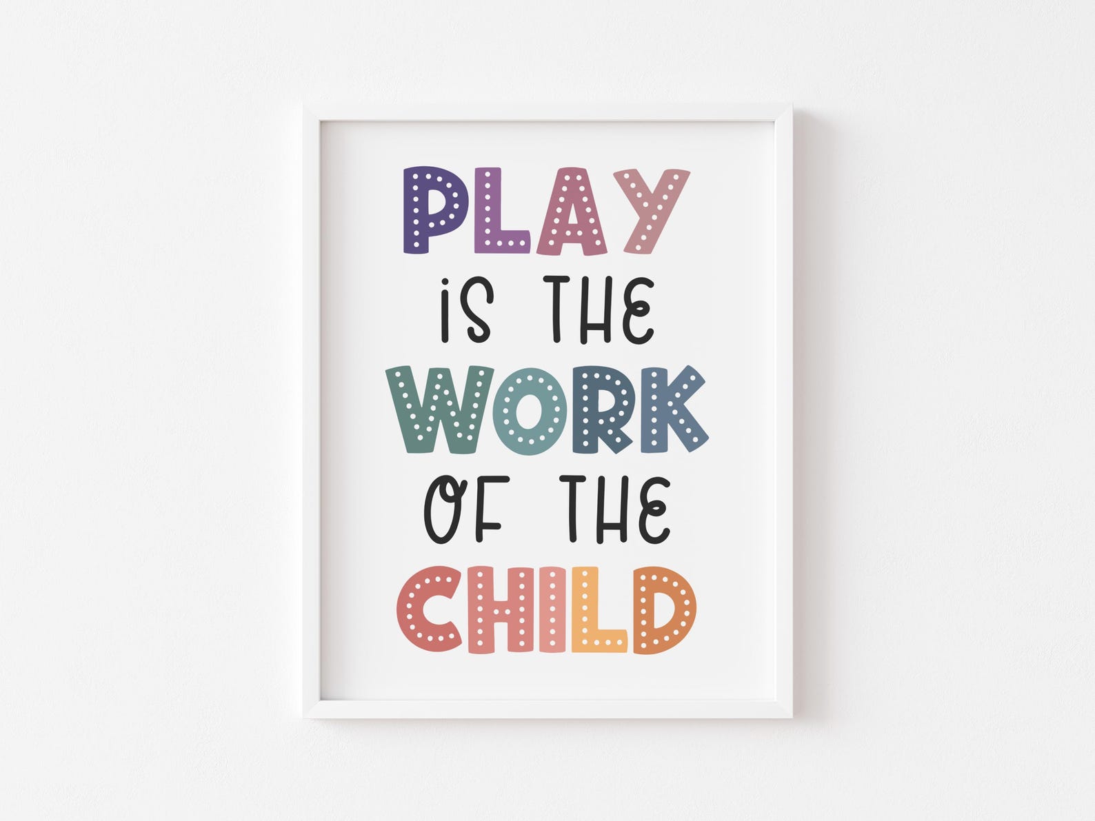 Play is the Work of the Child Print, Montessori Poster, Rainbow ...