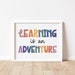 Learning is an Adventure, Colorful Classroom Art, Motivational Kids ...