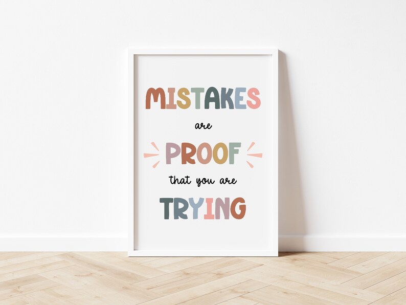 Mistakes Are Proof That You Are Trying, Classroom Printables ...