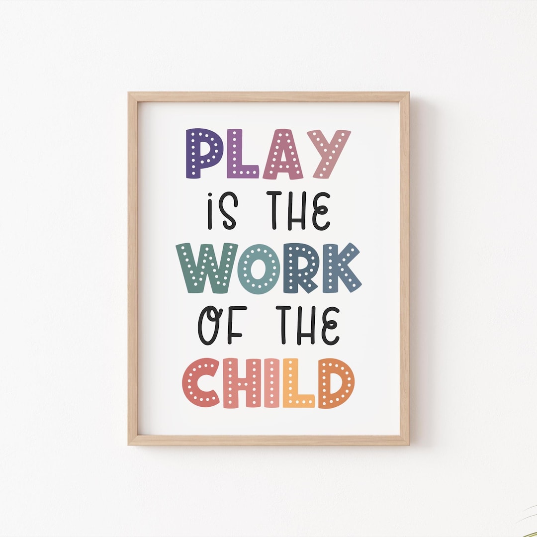 Play is the Work of the Child Print, Montessori Poster, Rainbow ...