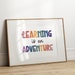 Learning is an Adventure, Colorful Classroom Art, Motivational Kids ...