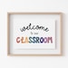 Welcome to Our Classroom Poster, Elementary School Teacher Class Decor ...