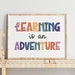 Learning is an Adventure, Colorful Classroom Art, Motivational Kids ...