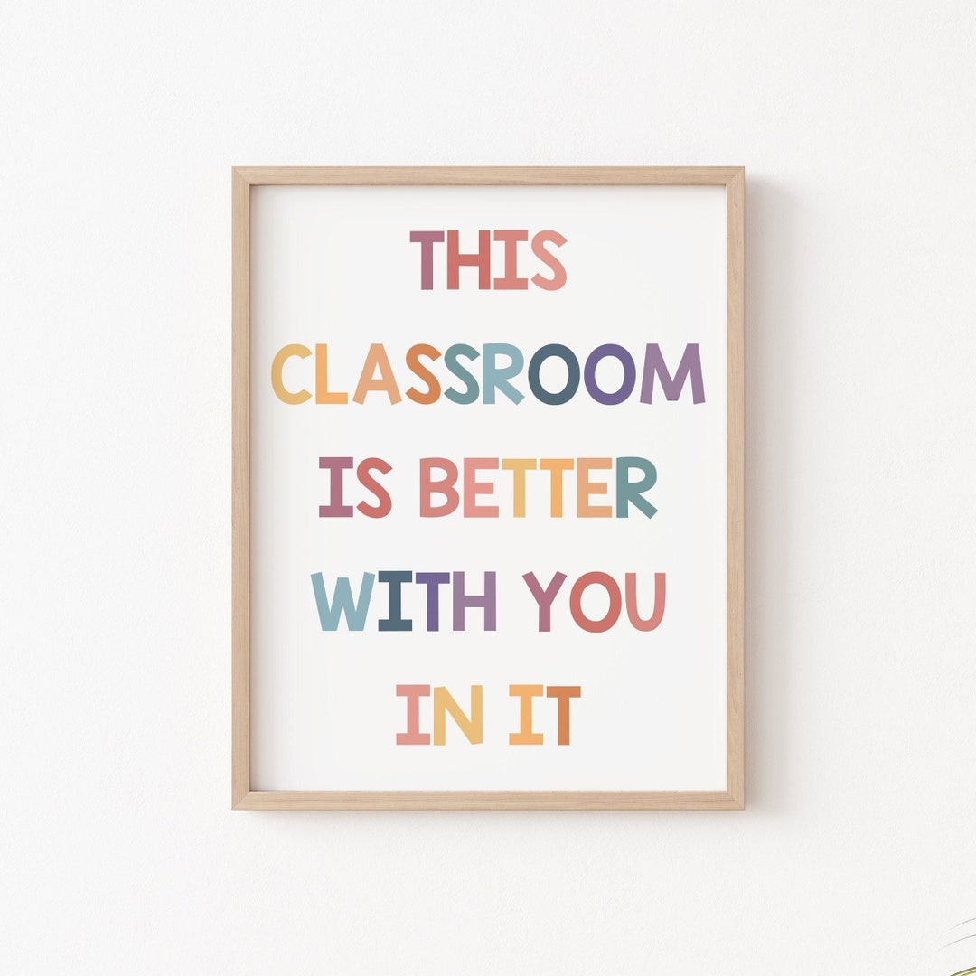 This Classroom is Better With You in It, Positive School Posters, Boho ...
