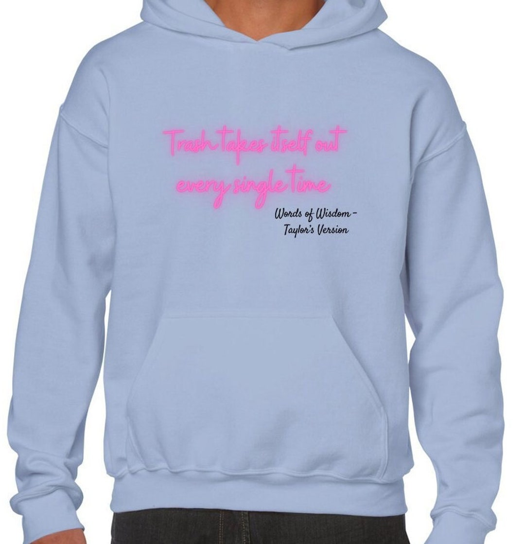 Taylor Swift Quote Trash Takes Itself Out Every Single Time - Etsy