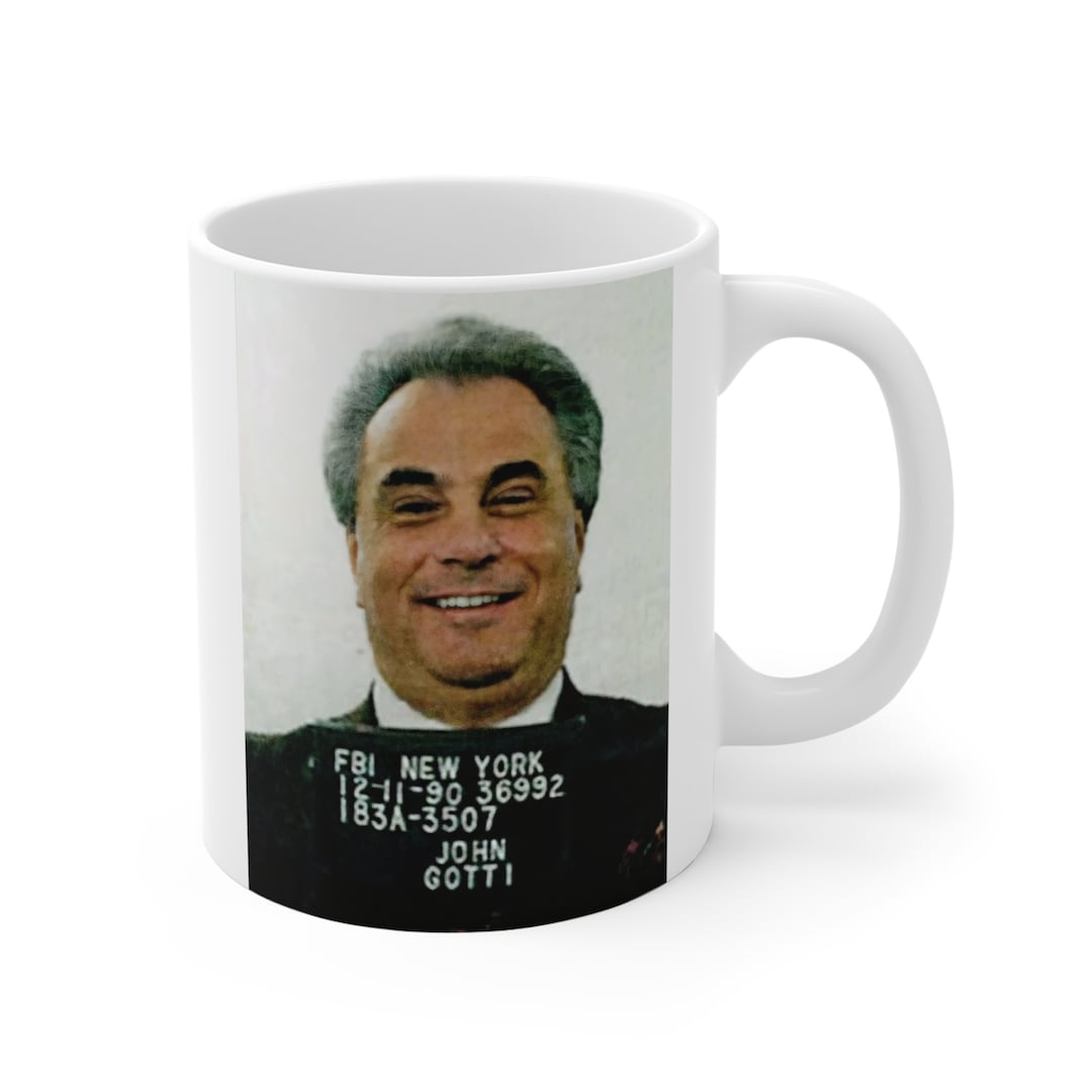 John Gotti Mug 11oz, Mafia Boss Mugshot, Gangster Coffee Cup, Unique ...