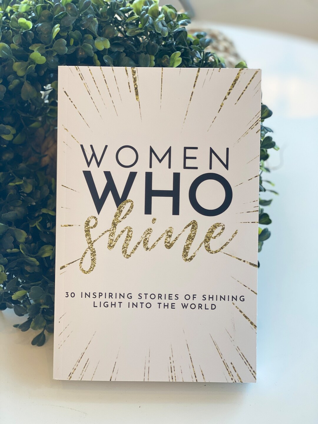 Women Who Shine Book | 30 Inspiring Stories of Shining Light Into the ...