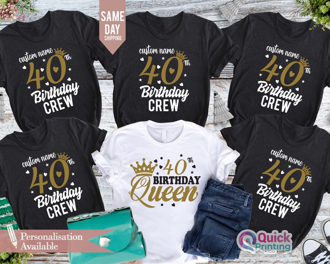 40 Birthday Crew, Birthday Party Group Shirt, 40th Birthday Queen, 40th ...
