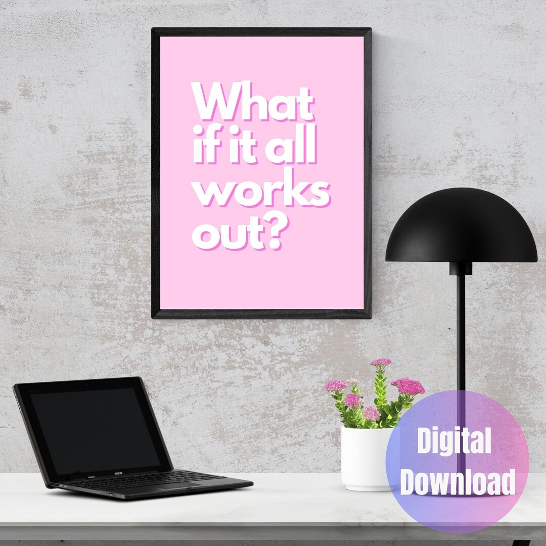 What If All Works Out Printable Wall Art Pretty and Preppy - Etsy