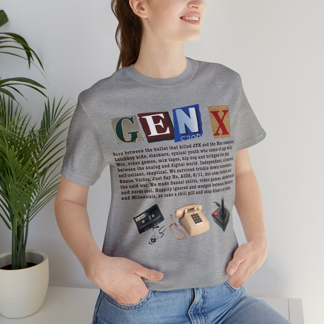Gen X Shirt Generation X Tshirt Gen X Quote T Shirt 80s T Shirt 70s Joystick 90s Cassette