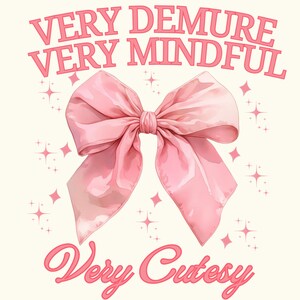 Very Demure Very Mindful Very Cutesy PNG for Shirts Gen Z Aesthetic ...