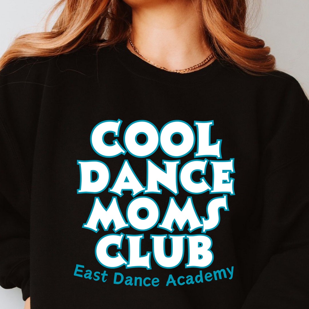 Personalized Cool Dance Moms Club Sweatshirt: Dance Mom Gift, Dance Mom ...