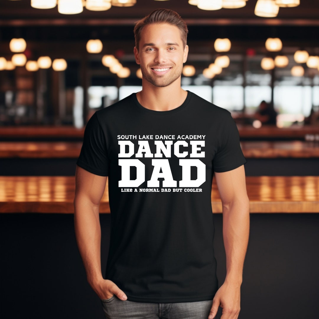 Personalized Dance Dad T-shirt: Dance Dad Tee, Dance Dad Crewneck ...