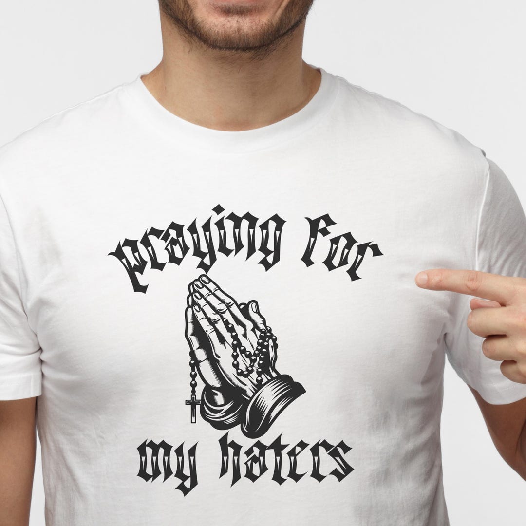 Praying for My Haters T-shirt, Cross Shirt, Christian Tee, Religious ...