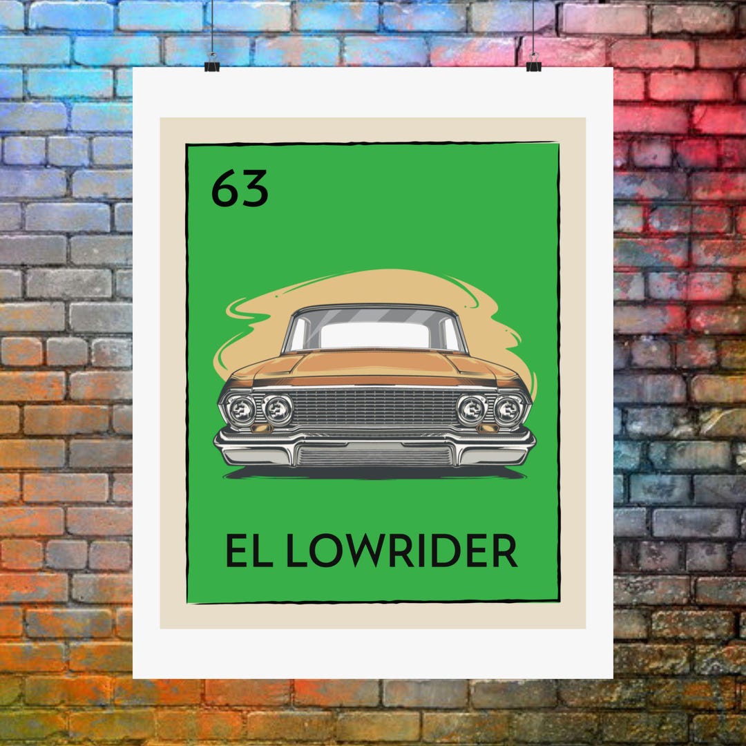 Mexican Wall Art Loteria Poster El Lowrider Poster Chicano Art Poster ...