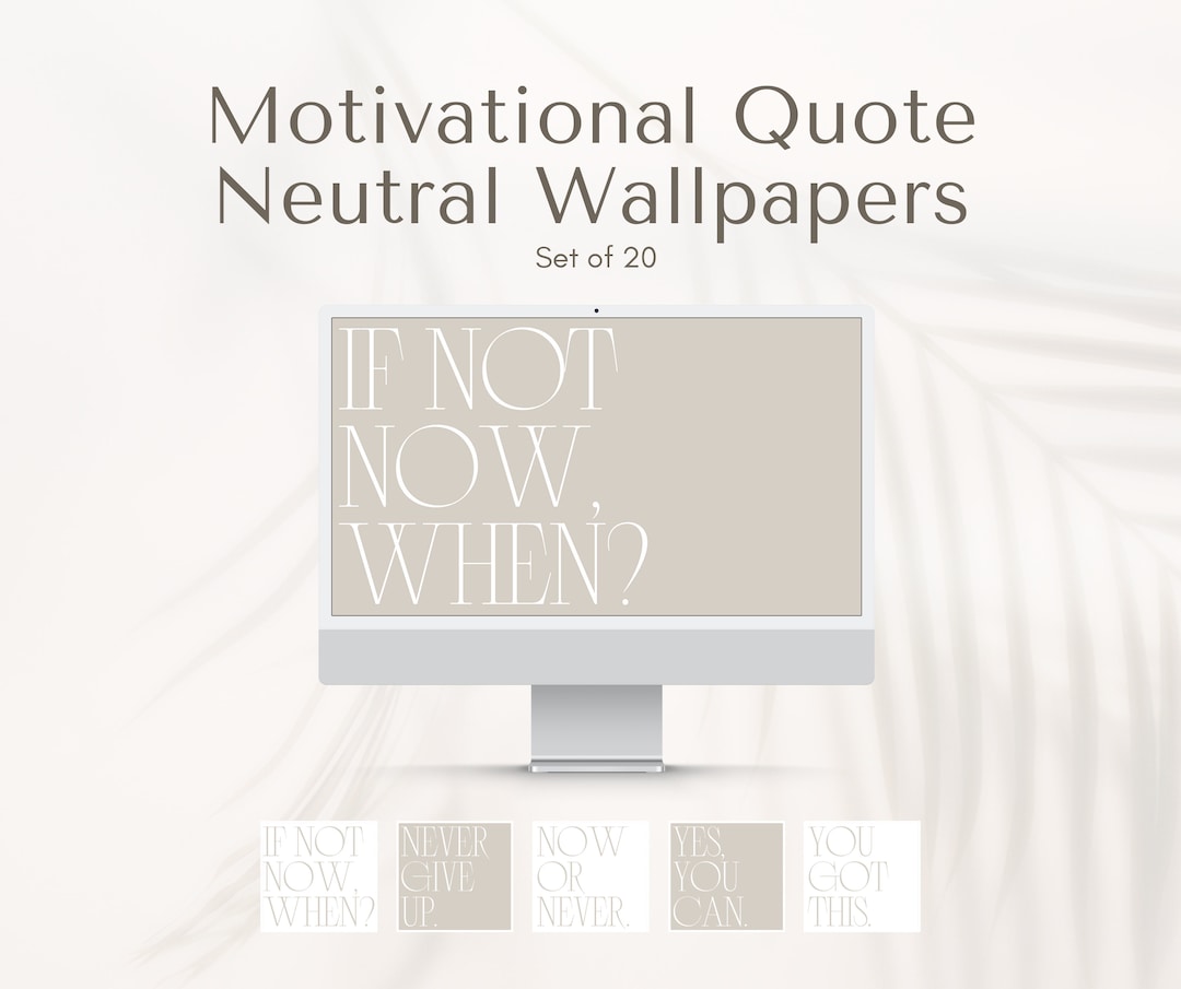 Set of 20 | Neutral Aesthetic With Motivational Quote Wallpaper ...