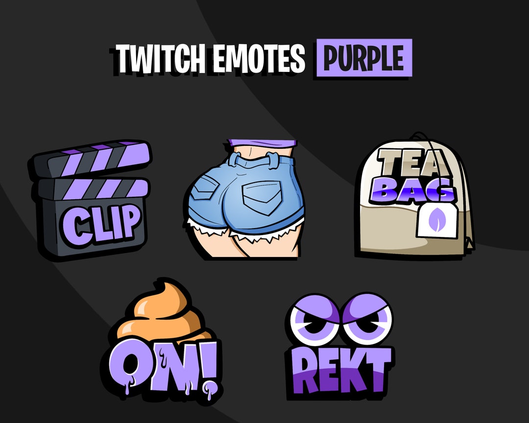 Twitch Emotes, Kick Emotes, Booty Emote, Rekt Emote, 20 Bomb Emote, Tea ...