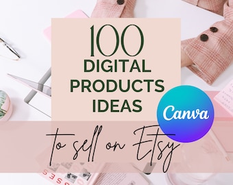 100 Digital Product Ideas - Etsy