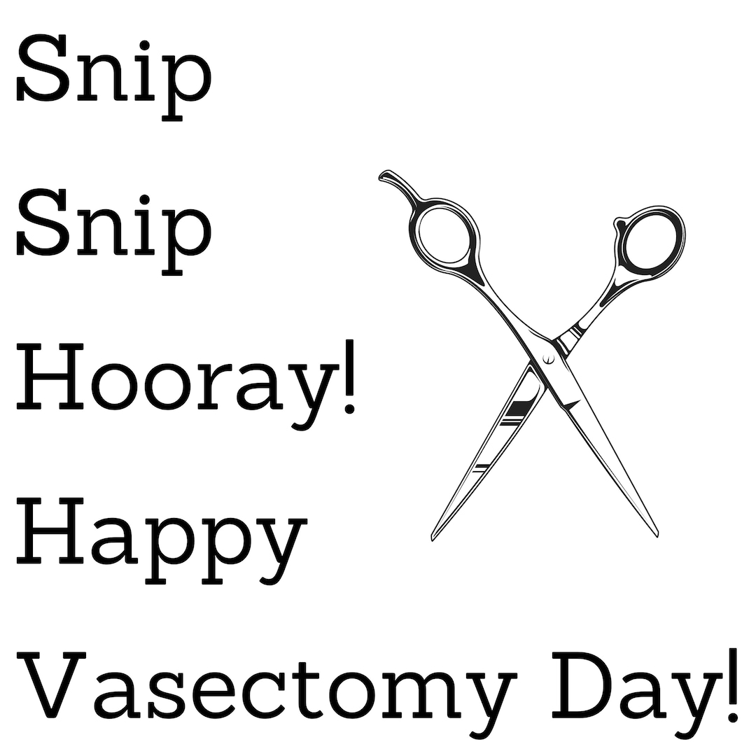 Snip Snip Hooray Happy Vasectomy Day Funny Sarcastic Vasectomy Card Pun ...