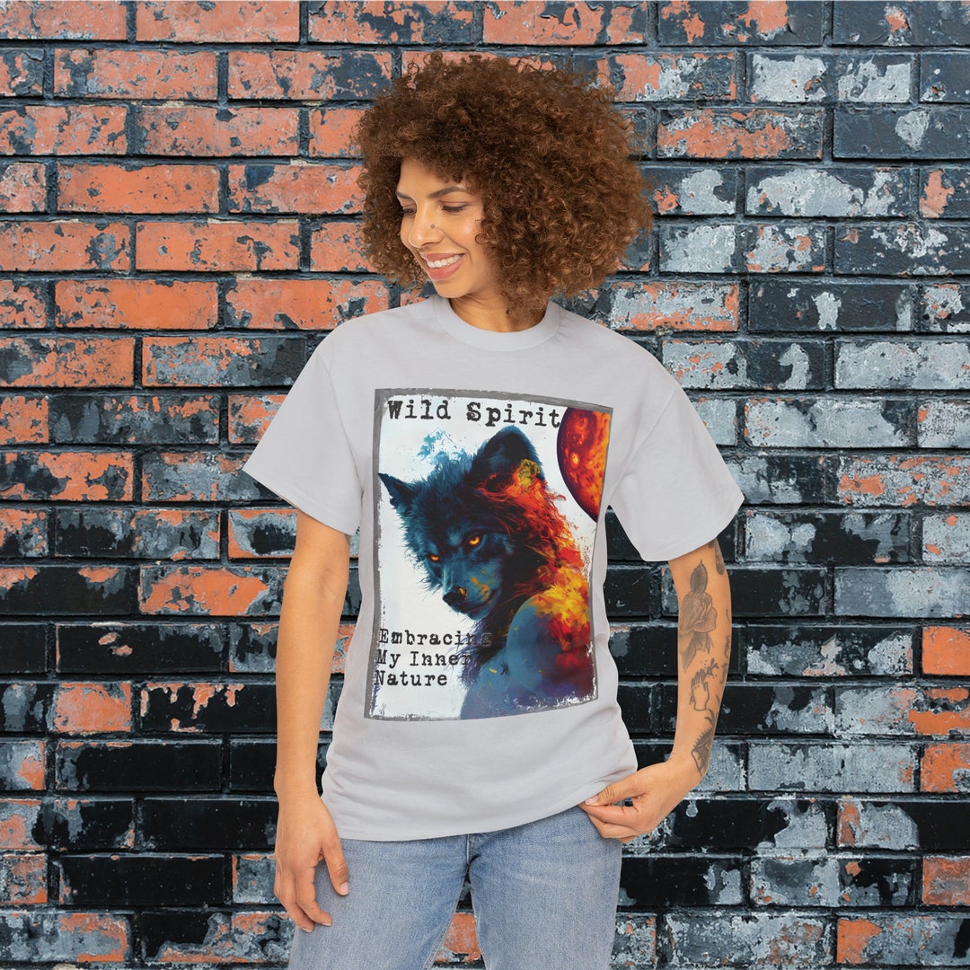 Wolf Women Werewolf Wild Spirit Embracing My Inner Nature Unisex Heavy ...
