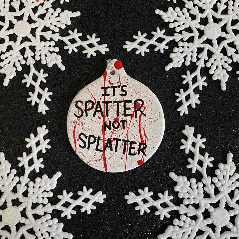 Crime Scene Spatter Not Splatter Ornament- Bloody- Crime Scene- Crime ...