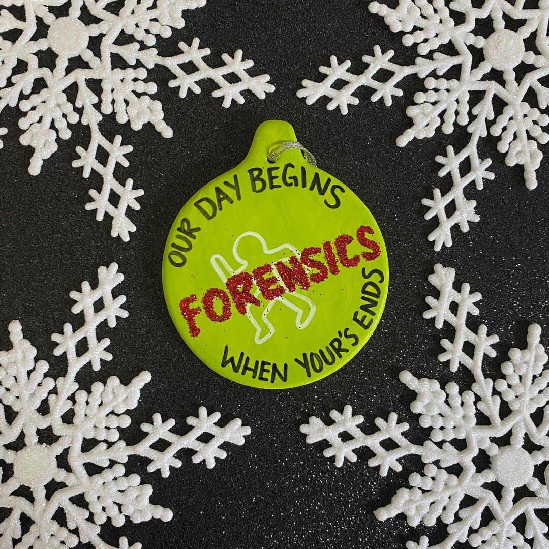 Our Day Begins Ornament- Forensics- Crime Scene- Crime Scene Ornament ...