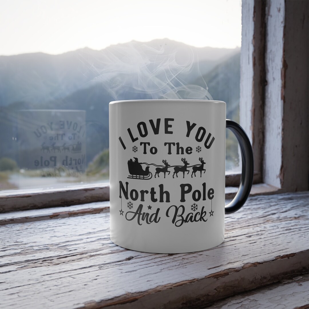 I Love You to the North Pole and Back Magic Mug, Heartwarming Heat and ...