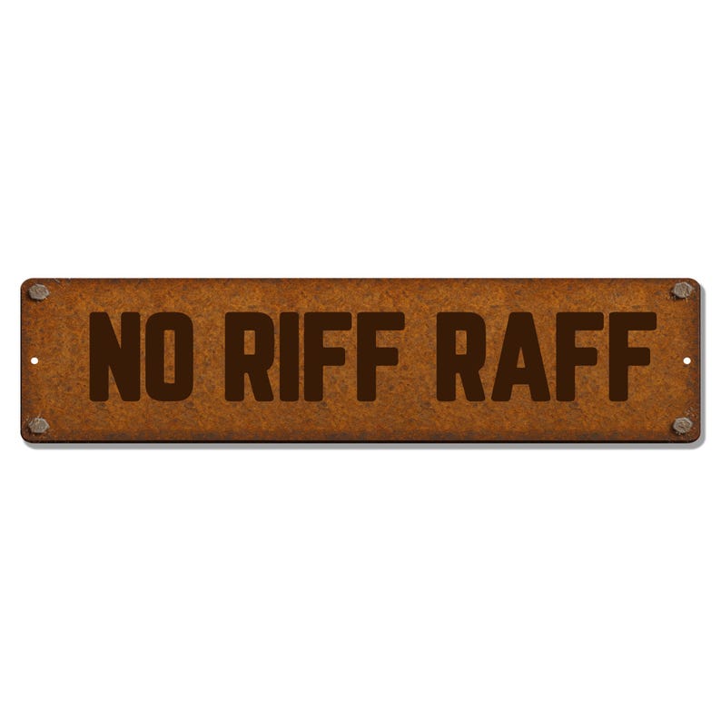 No Riff Raff, Rustic Metal Door Sign - Etsy