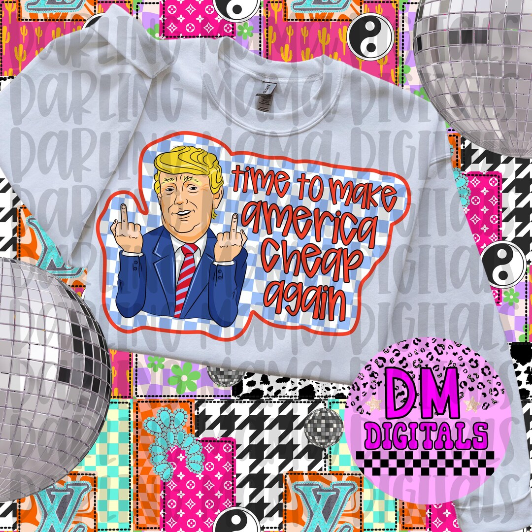Preppy Trump PNG Tiktok Make America Cheap Again Patriotic Png Make ...