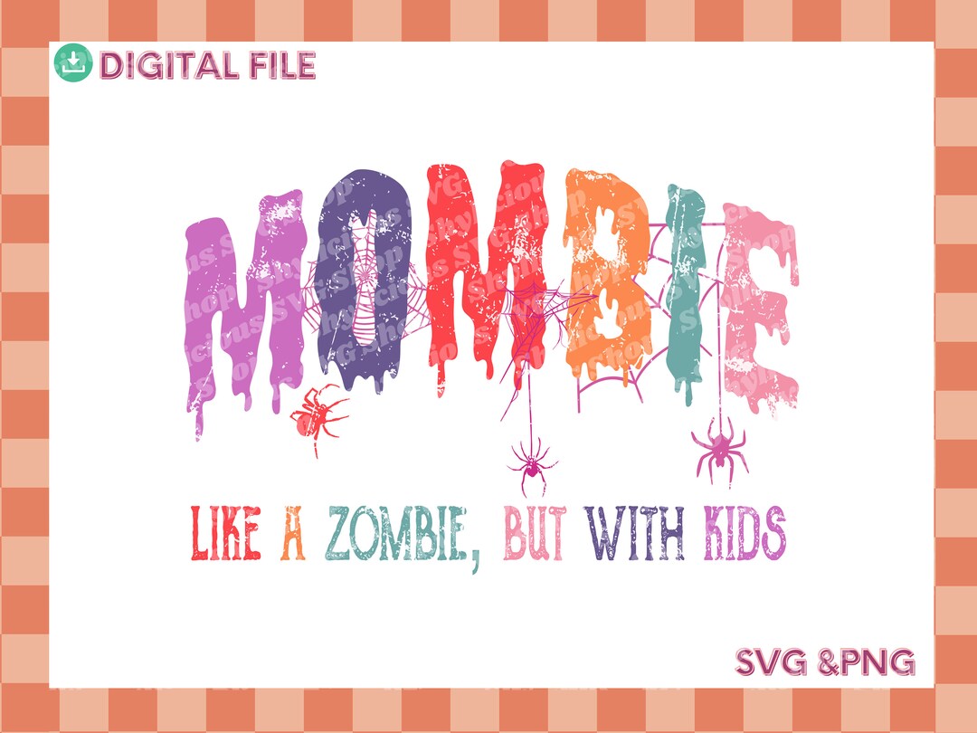 Mombie Svg, Mom Zombie Png, Funny Momster Svg for Cricut, Digital ...