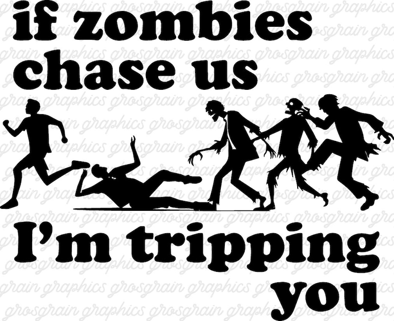 If Zombies Chase Us, PNG, SVG, Dxf, Funny, Tshirt, Halloween ...
