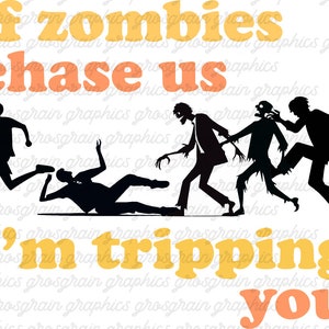 If Zombies Chase Us, PNG, SVG, Dxf, Funny, Tshirt, Halloween ...