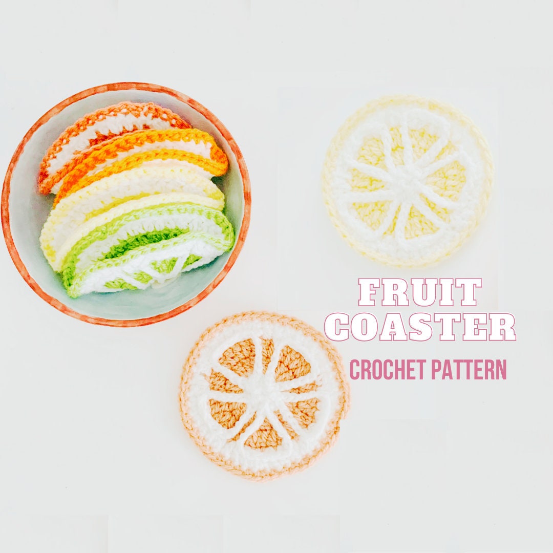 Fruit Coaster Crochet PDF Pattern: Easy-to-follow, Lemon, Lime ...