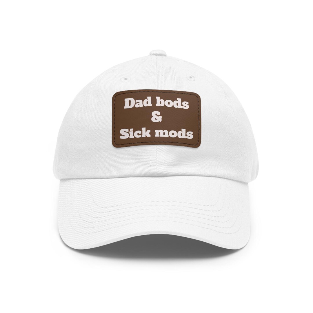 Dad Bods & Sick Mods Cap, Dad Hat With Leather Patch, Casual Style Dad ...