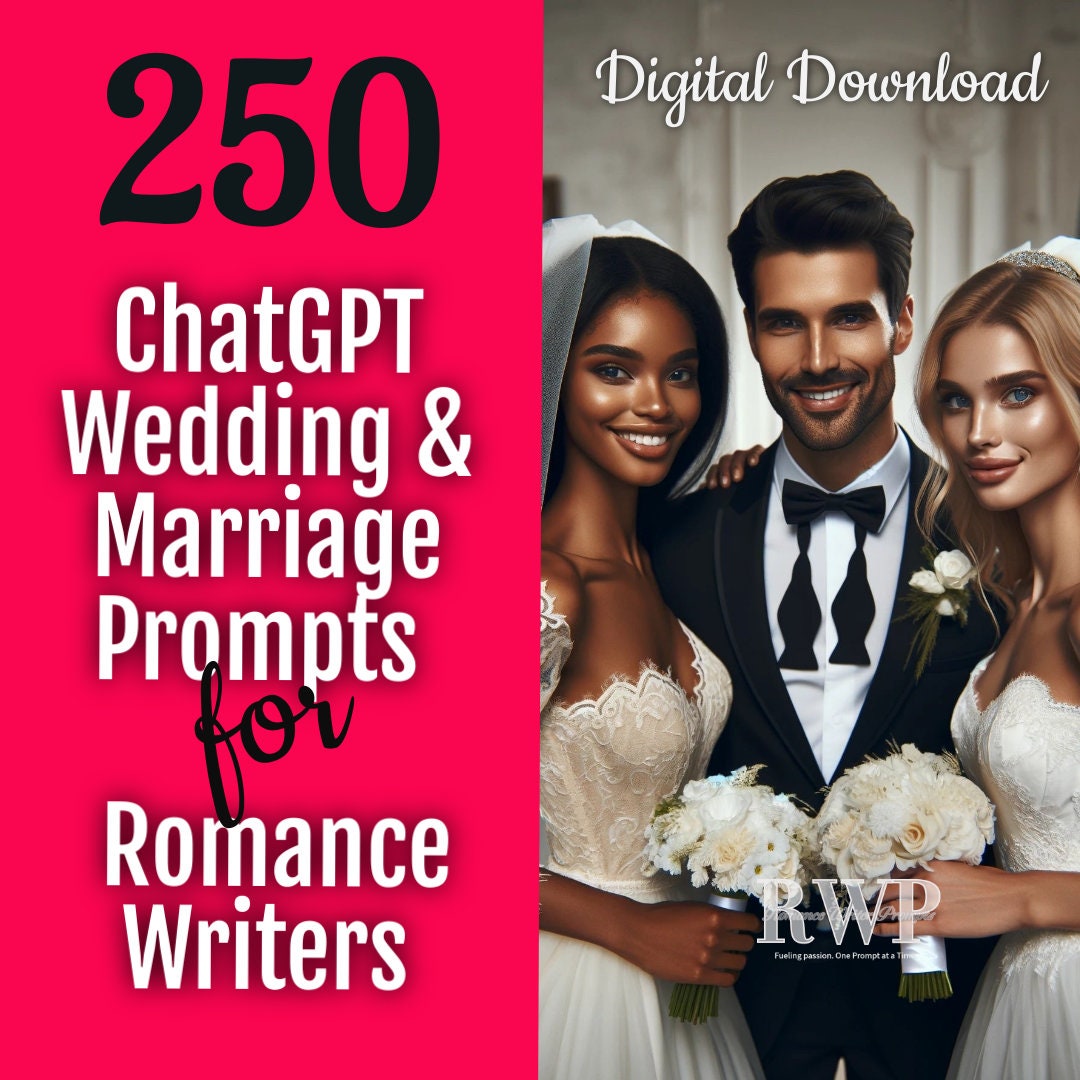250 Chatgpt Romance Writing Prompts Wedding & Marriage Prompts for ...