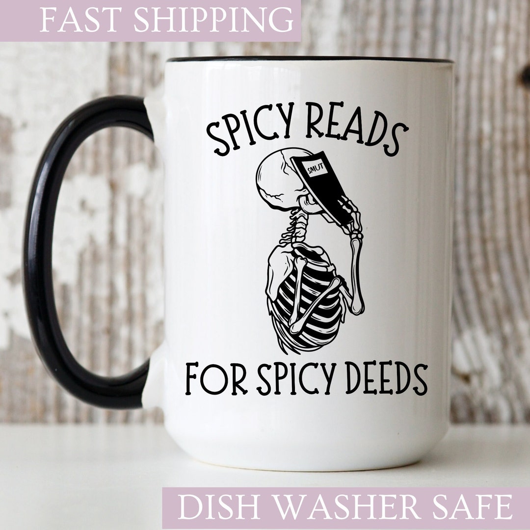Spicy Reads for Spicy Deeds Mug, Smut Readers Mug, Funny Reading Mug ...