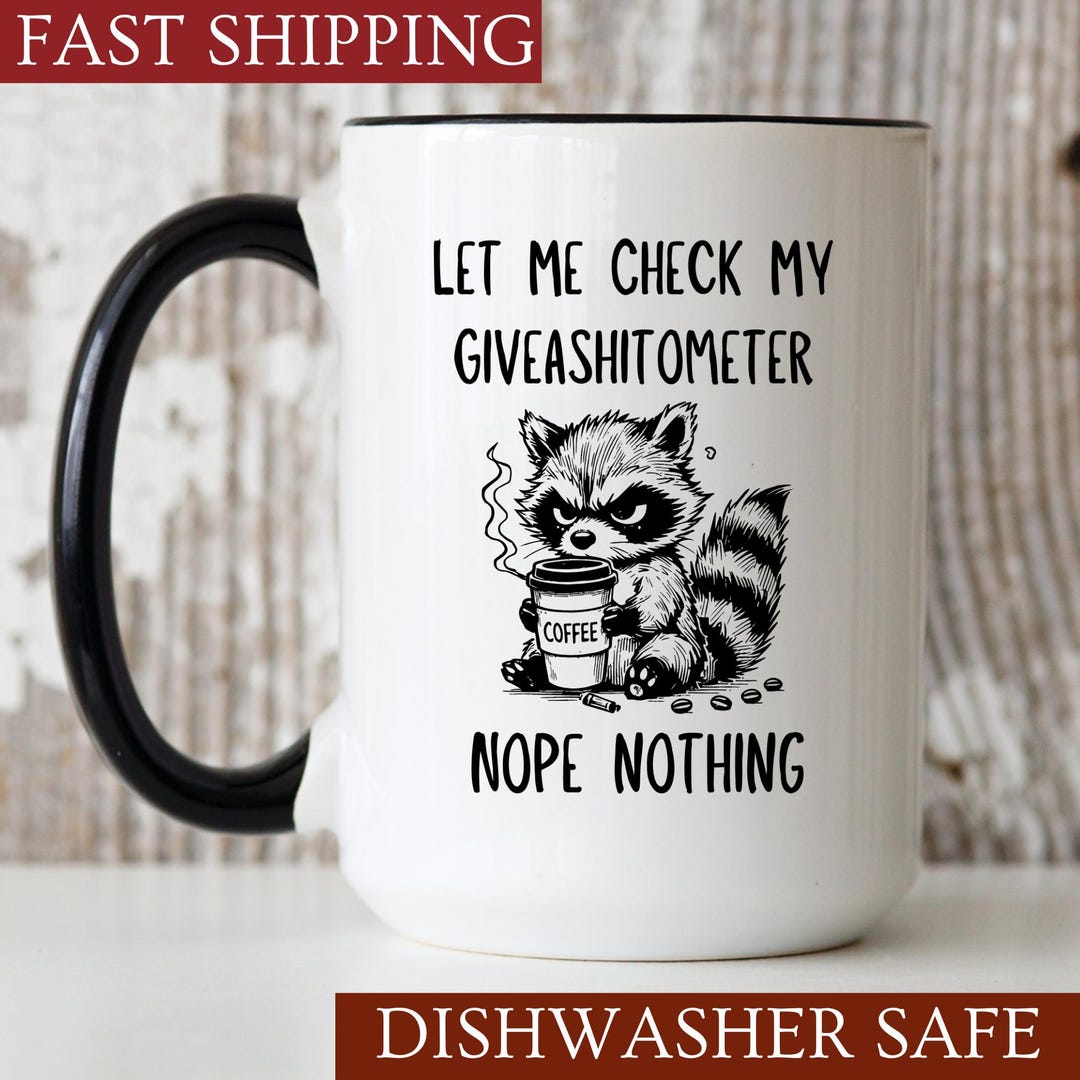 Let Me Check My Giveashitometer Coffee Mug, Joke Gifts, Funny Gag Gifts ...
