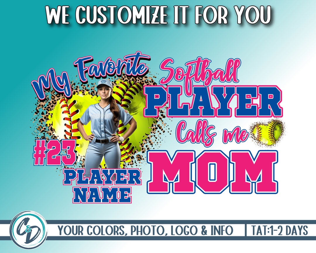 Custom Softball Design, Softball Custom PNG, Shirt Design, Favorite ...