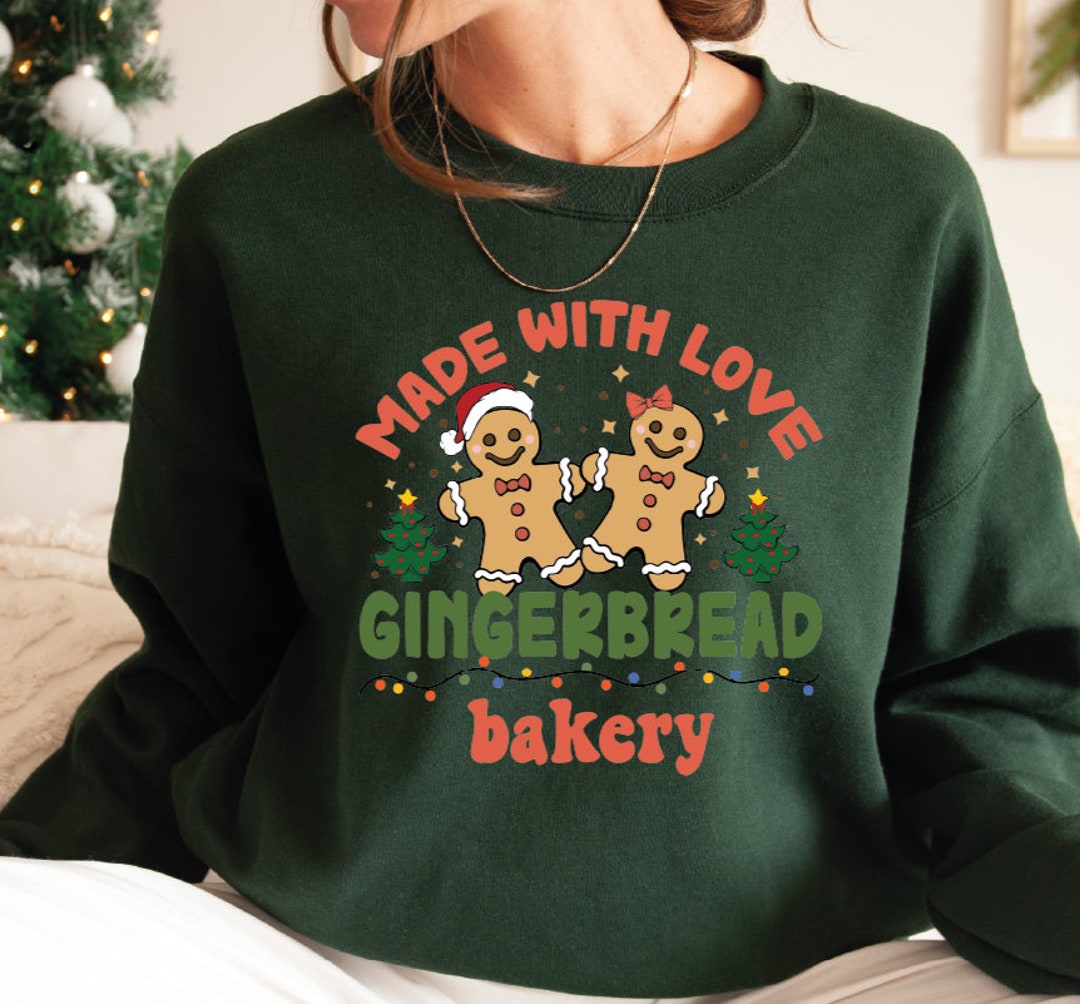 Made With Love Gingerbread Bakery Sweatshirt, Made With Love ...