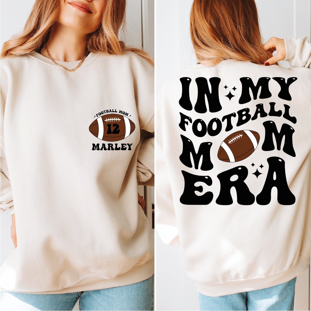 Custom Name in My Football Mom Era Sweatshirt, Football Number Sweater ...