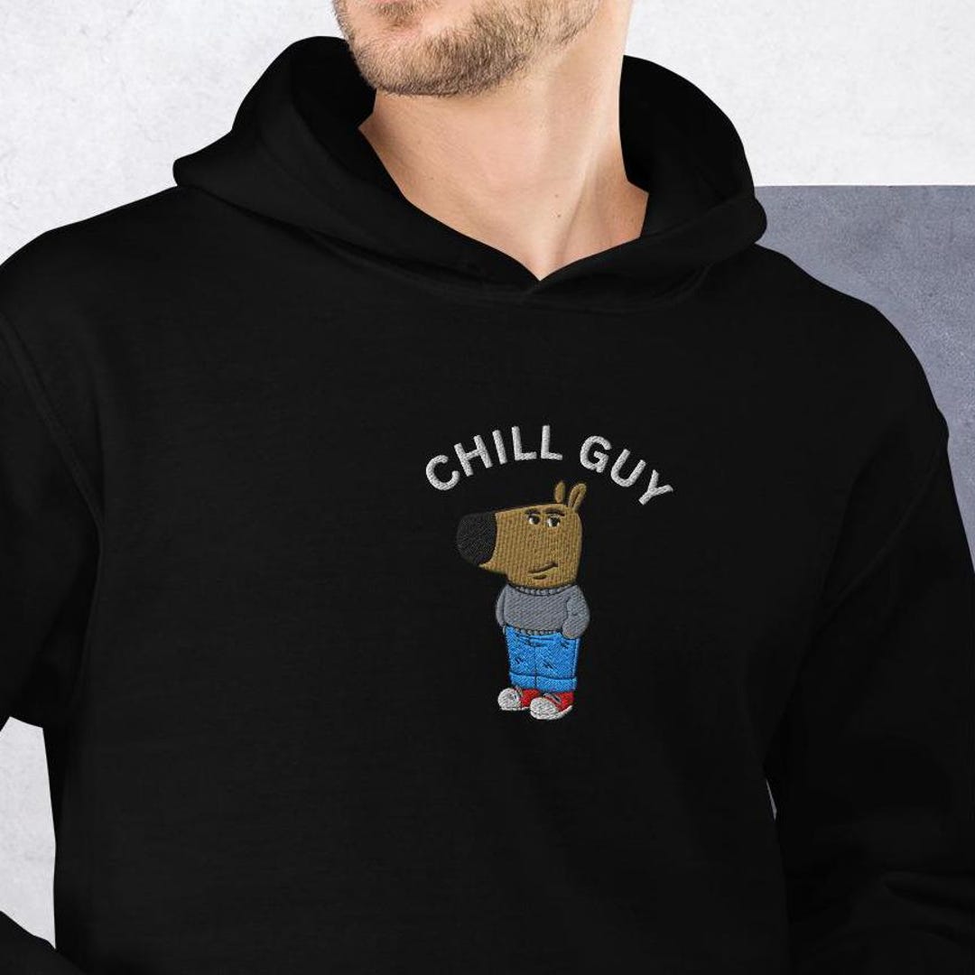 Chill Guy Meme Hoodie, Just A Chill Guy Hoodie, Meme Hoodie, Joke ...