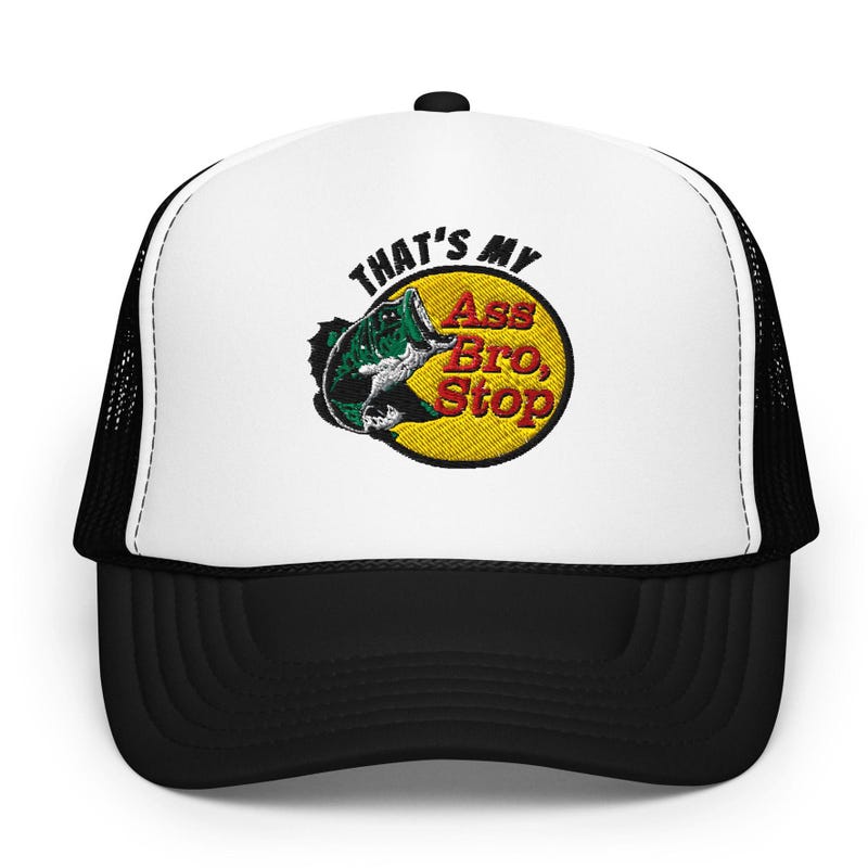 That's My Ass Bro Stop Hat - Etsy