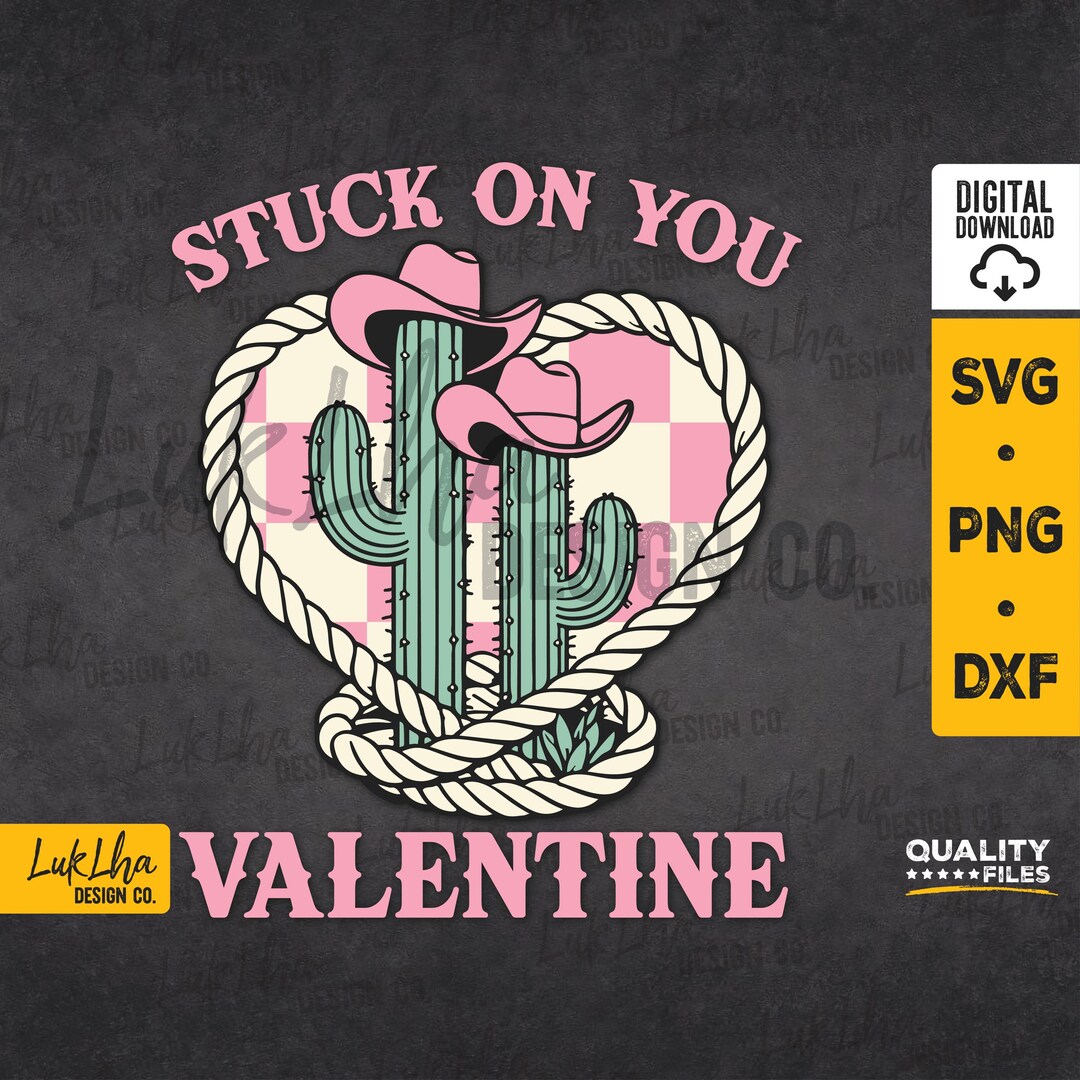 Stuck on You Valentine SVG, Retro Cactus Western Valentines PNG, Groovy ...