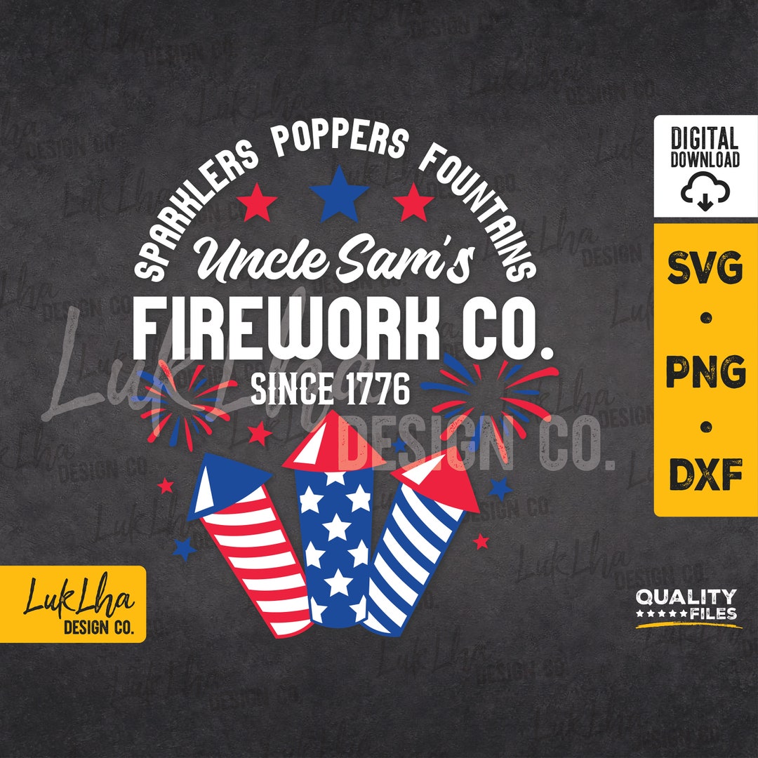 Fireworks Co SVG, Uncle Sam's Fireworks Svg, Patriotic Independence Day ...
