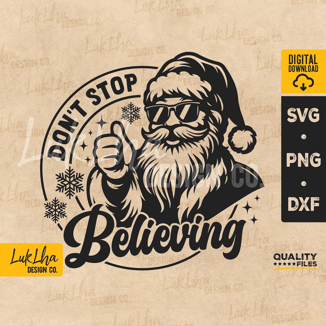 Don't Stop Believing Santa SVG, Inspirational Quotes Santa Claus ...
