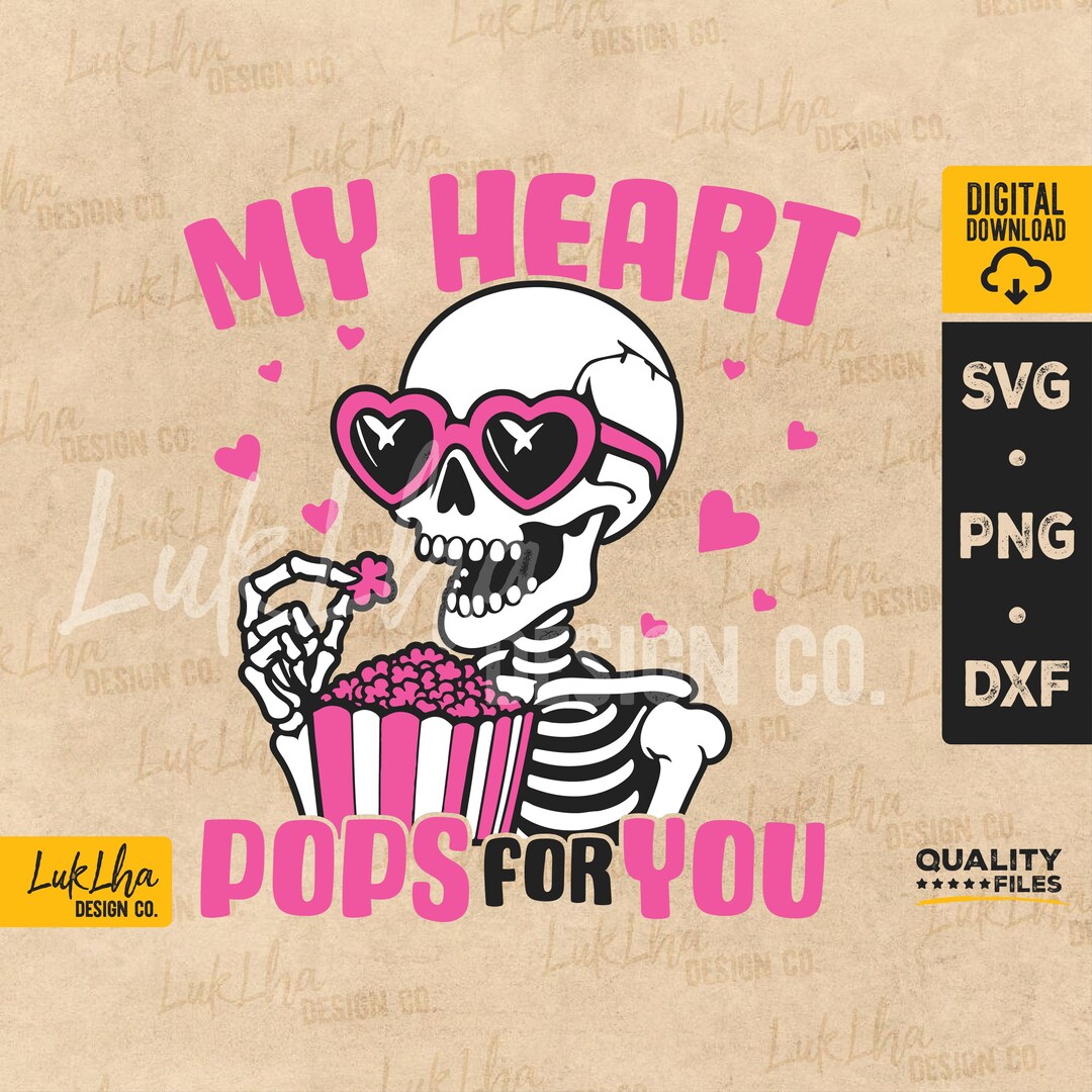 My Heart Pops for You SVG, Funny Valentines Skeleton PNG, Retro ...