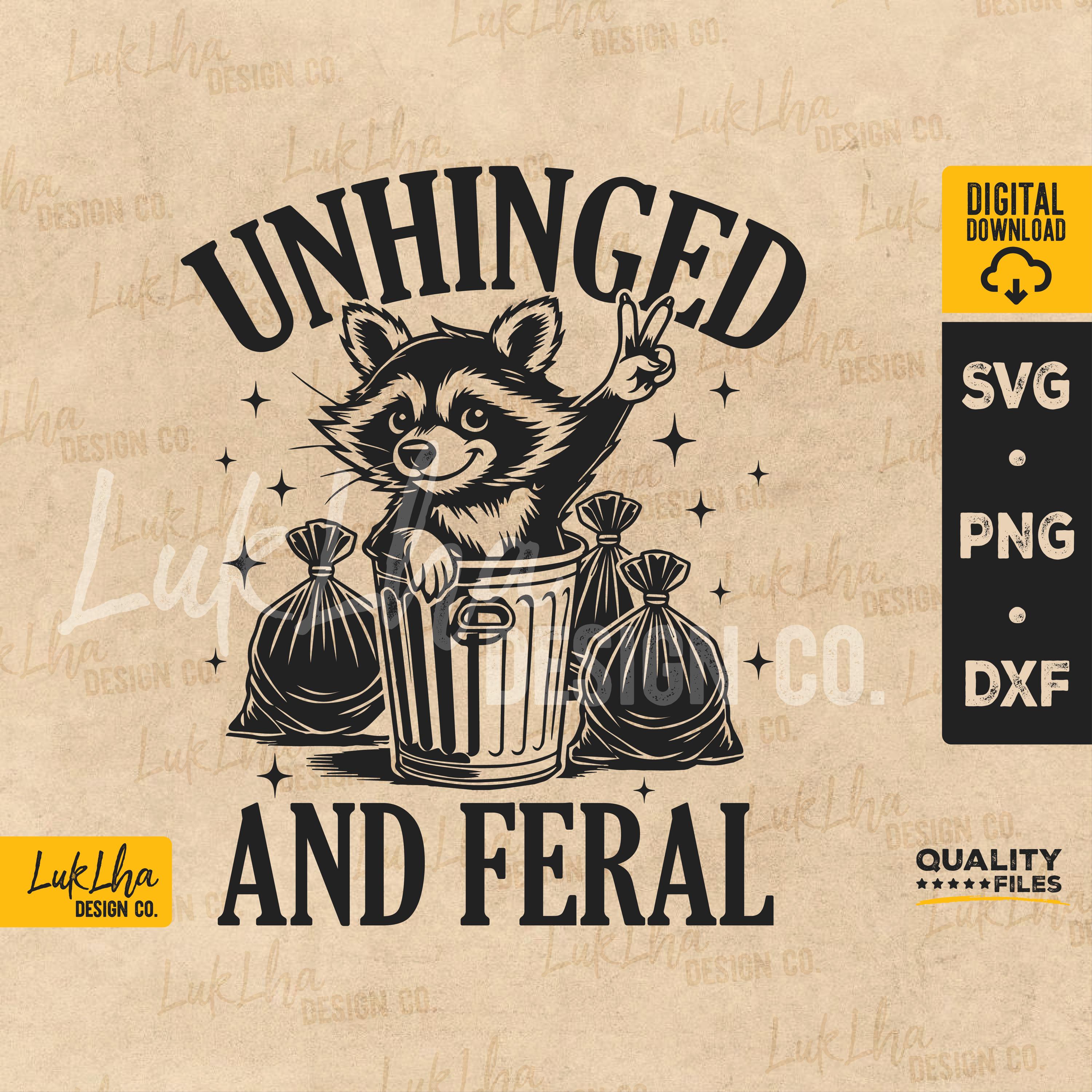 Unhinged and Feral SVG, Funny Feral Raccoon PNG, Vintage Sarcastic ...