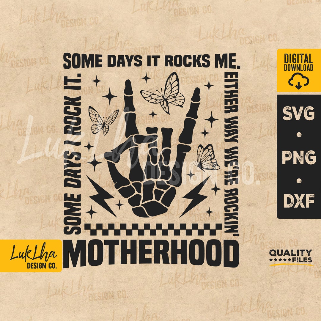 Motherhood Some Day I Rock It SVG, Motherhood Rock Skeleton PNG, Funny Mother's Day Svg, Mama ...